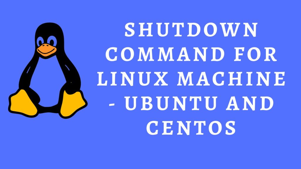 Linux Shutdown command - Open Source Guru Ji
